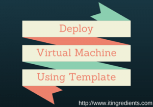 How to deploy Virtual Machine using template in vCenter Server